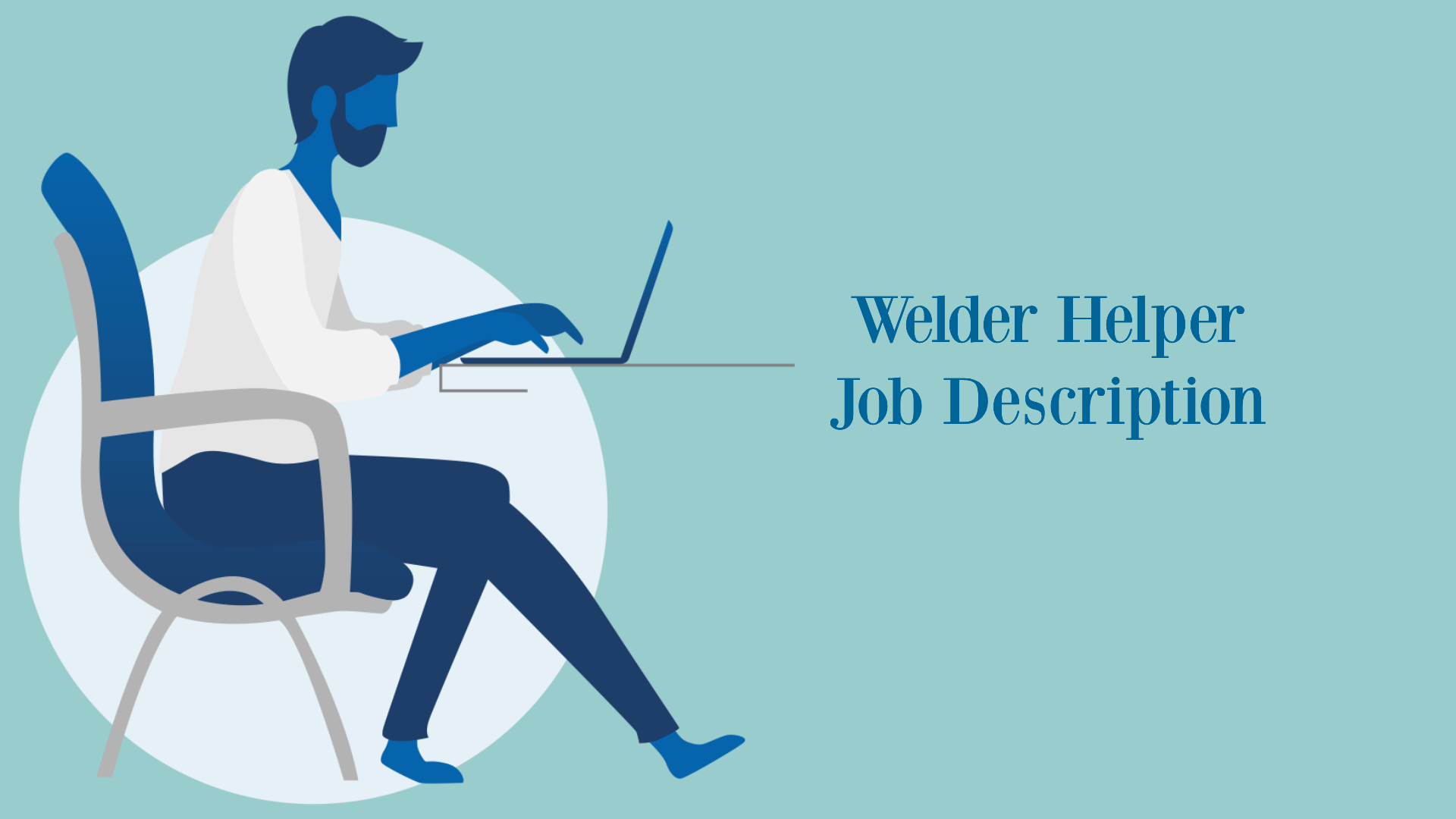 Welder Helper Duties, Responsibilities, Requirements, and ...